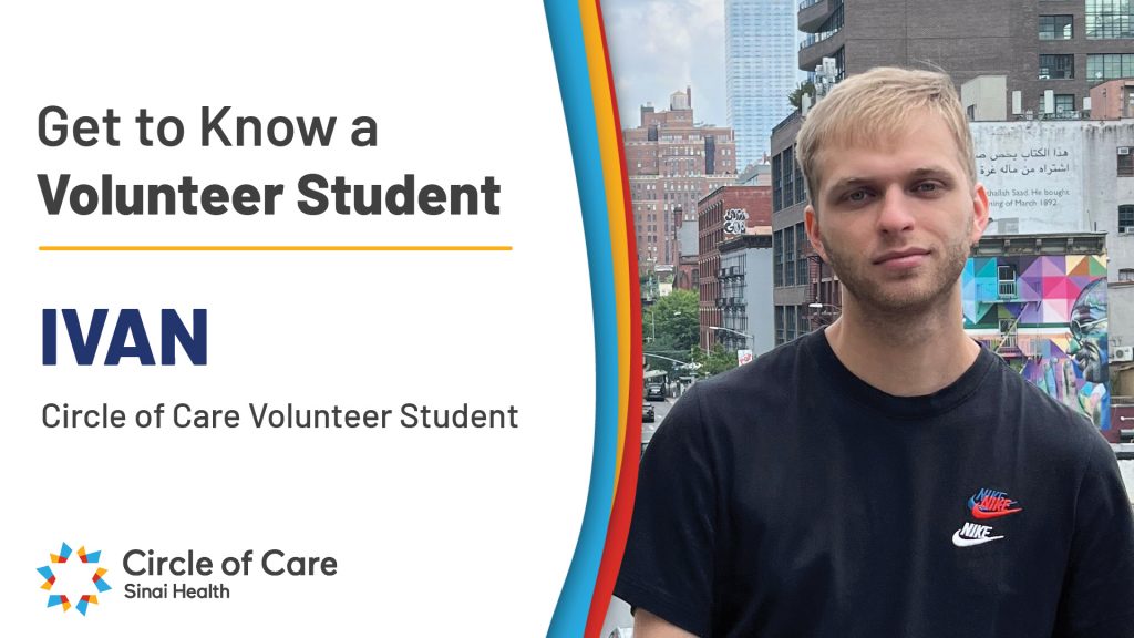 Get to Know a Volunteer Student: Ivan - Circle of Care